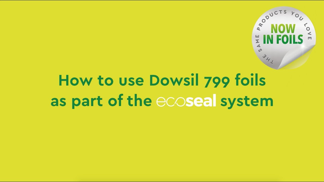 How to use Dowsil 799 foils as part of the ecoSEAL system - YouTube