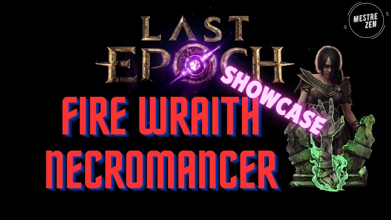 Last Epoch 1.0 - Showcase Fire Wraith Necromancer v2 wraithlord necro ...