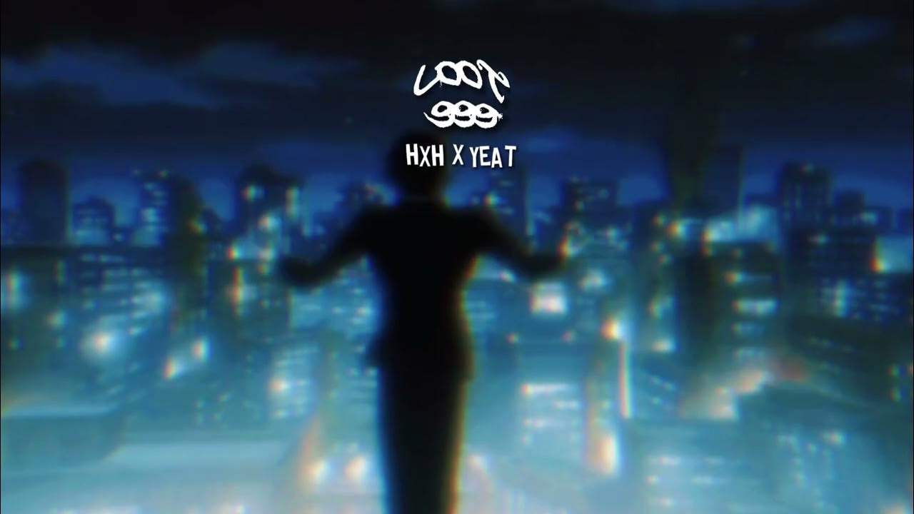 to wreck havoc[yeat-systemslowed+reverb+bass boost+chrollo(hxh)remix ...