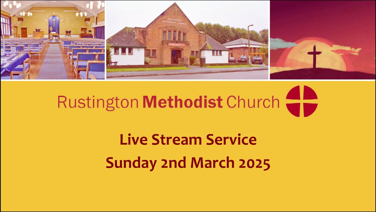 Rustington Methodist Church Sunday Service Live Stream 02/03/2025 - YouTube