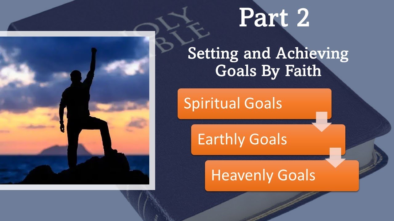 Setting and Achieving Goals By Faith - Wednesday Bible Study - YouTube