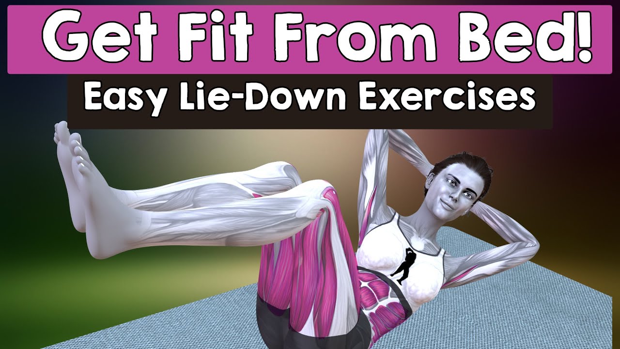 Get Fit From Bed! Easy Lie-Down Exercises You Can Do Anywhere - YouTube