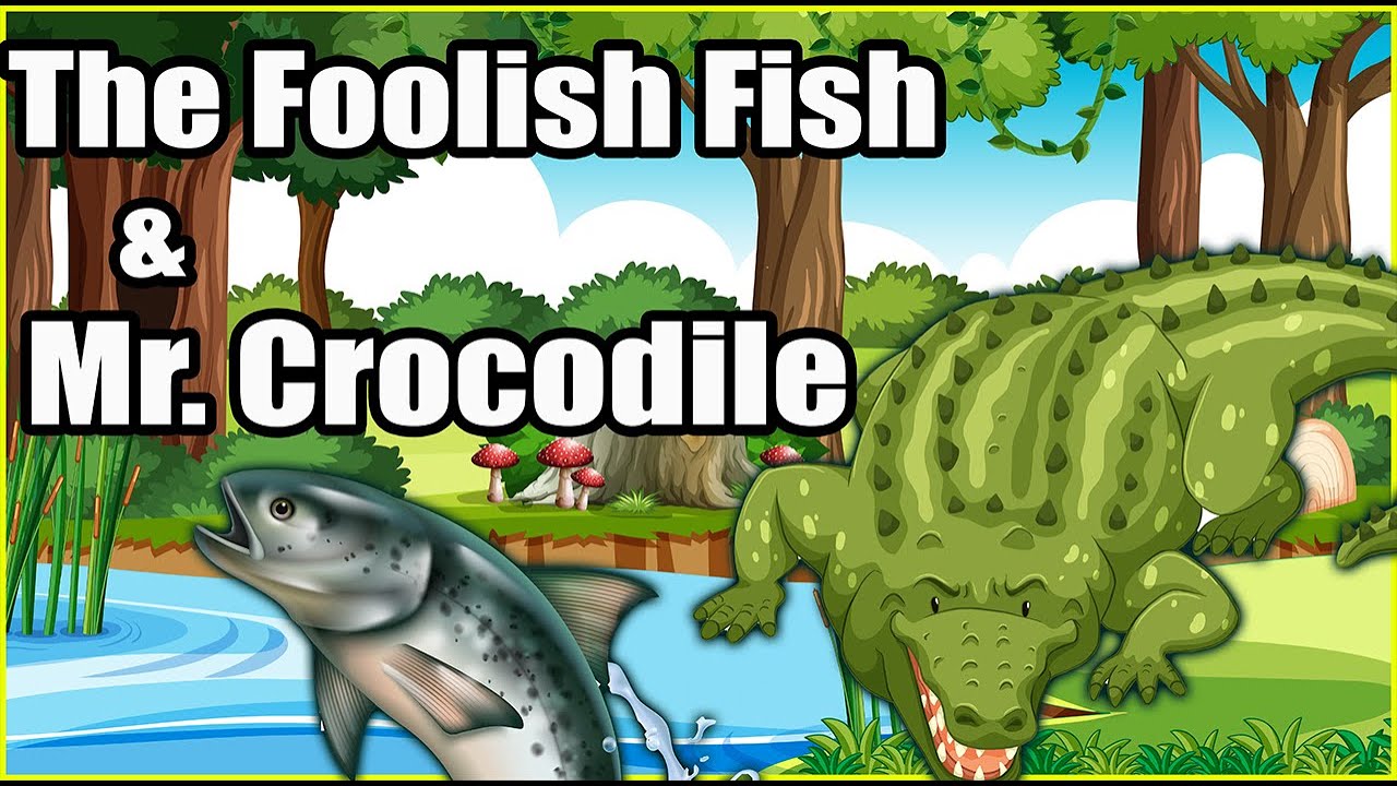 मूर्ख मछली और स्मार्ट मगरमच्छ | The foolish fish and the smart ...
