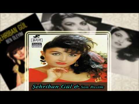 Şehriban Gül - Oturur Derdini Anlatır Durur | Son Resim | © Şah Plak