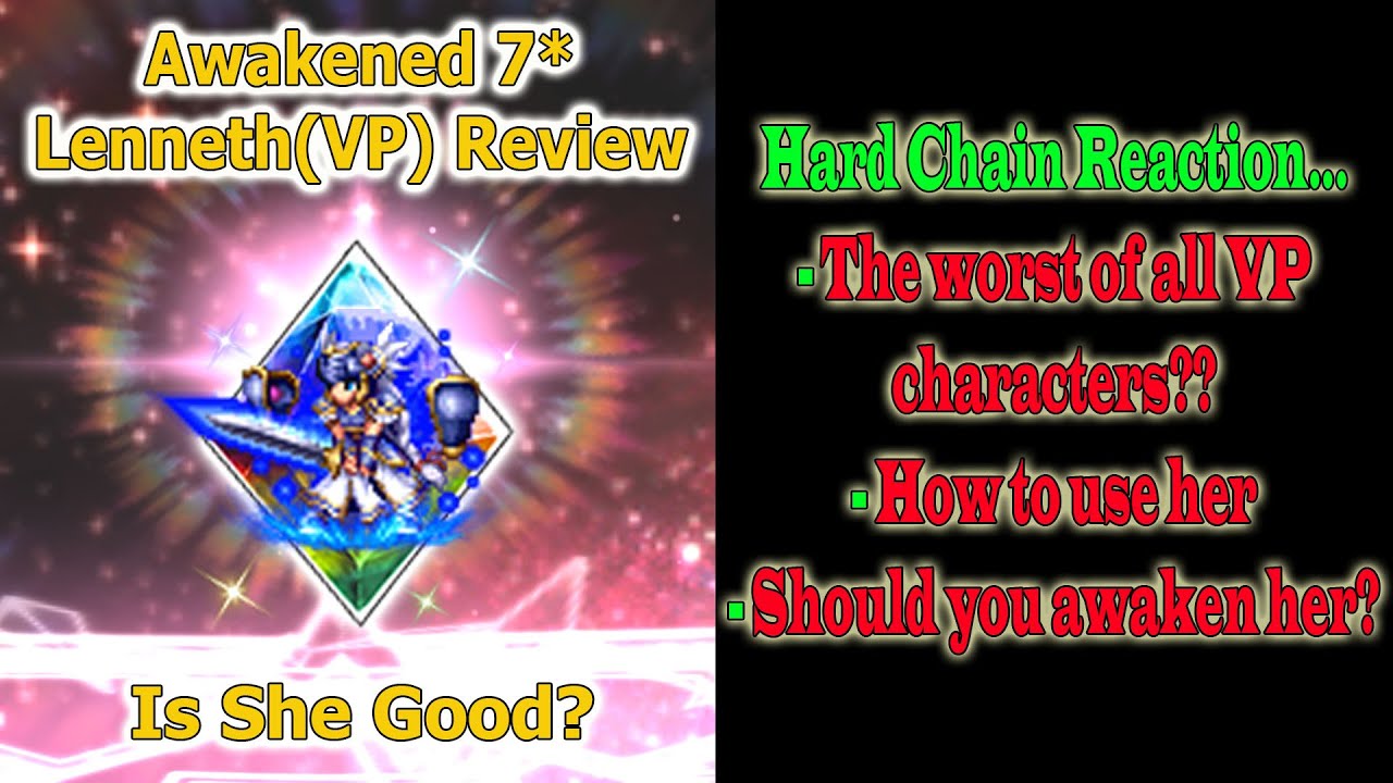 FFBE 7 Stars Lenneth (VP) Abilities Awakening Review: Hard Chain ...