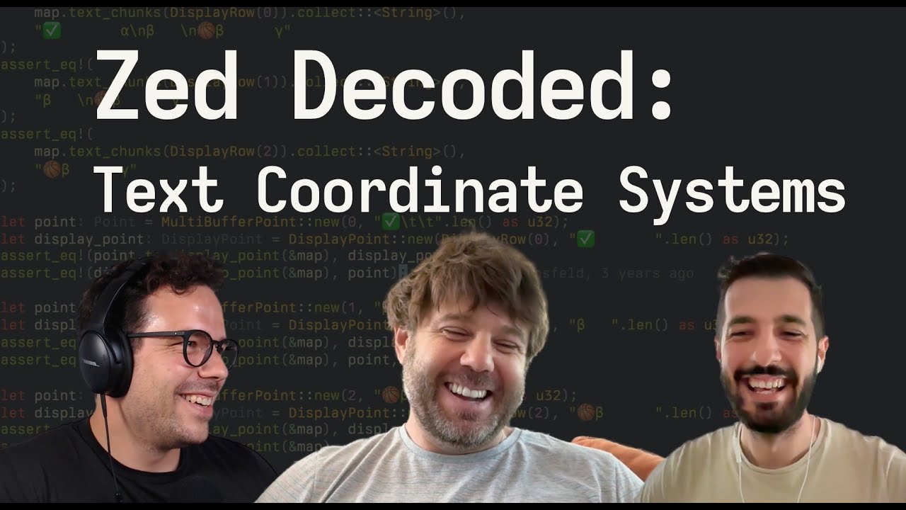 Zed Decoded: Text Coordinate Systems - YouTube