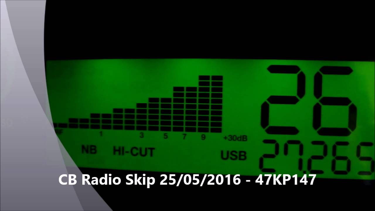 CB Radio Skip 25/05/2016 - 47KP147 - YouTube