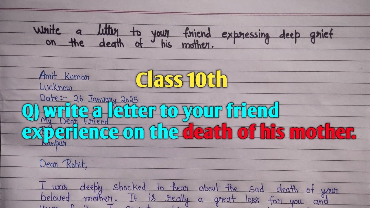 Write a letter to your friend expressing deep grapes on the death of ...