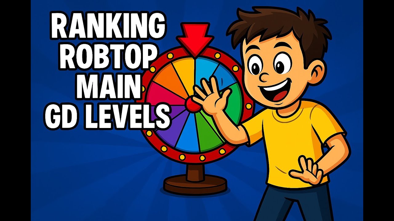 Ranking Robtop Main GD Levels Tier List - YouTube