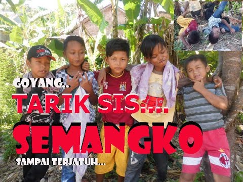 Tarik Sis Semongko Goyang Bocah2 Gokil...