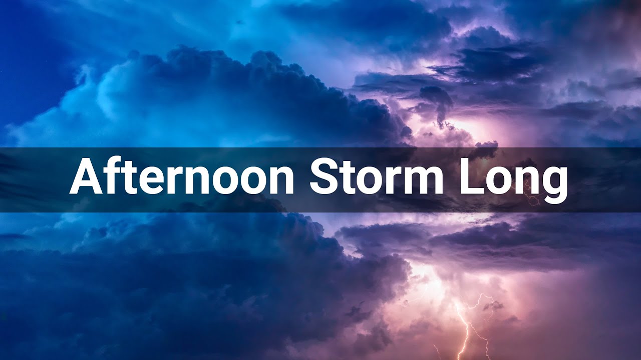 Afternoon Storm Long • Weather • Sounds Effects (No Copyright Sounds ...
