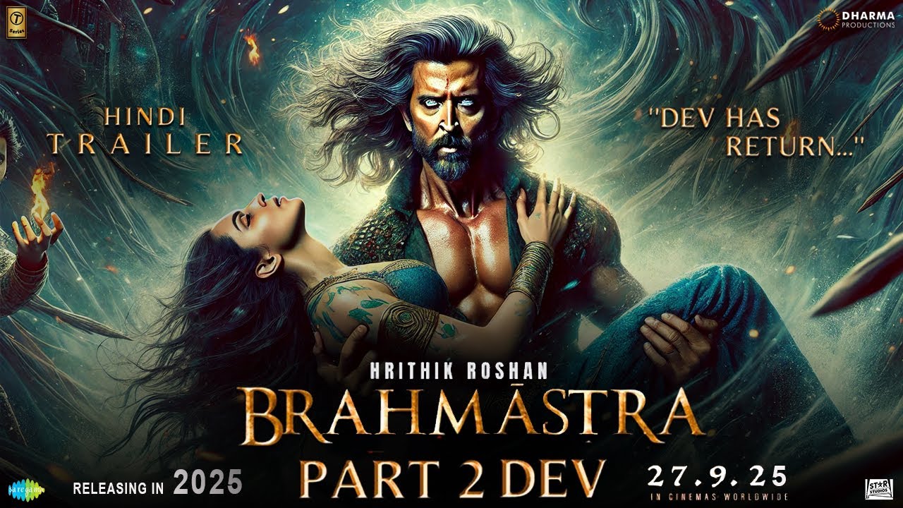 BRAHMĀSTRA Part 2: DEV - Trailer | Hrithik Roshan | Deepika Padukone ...