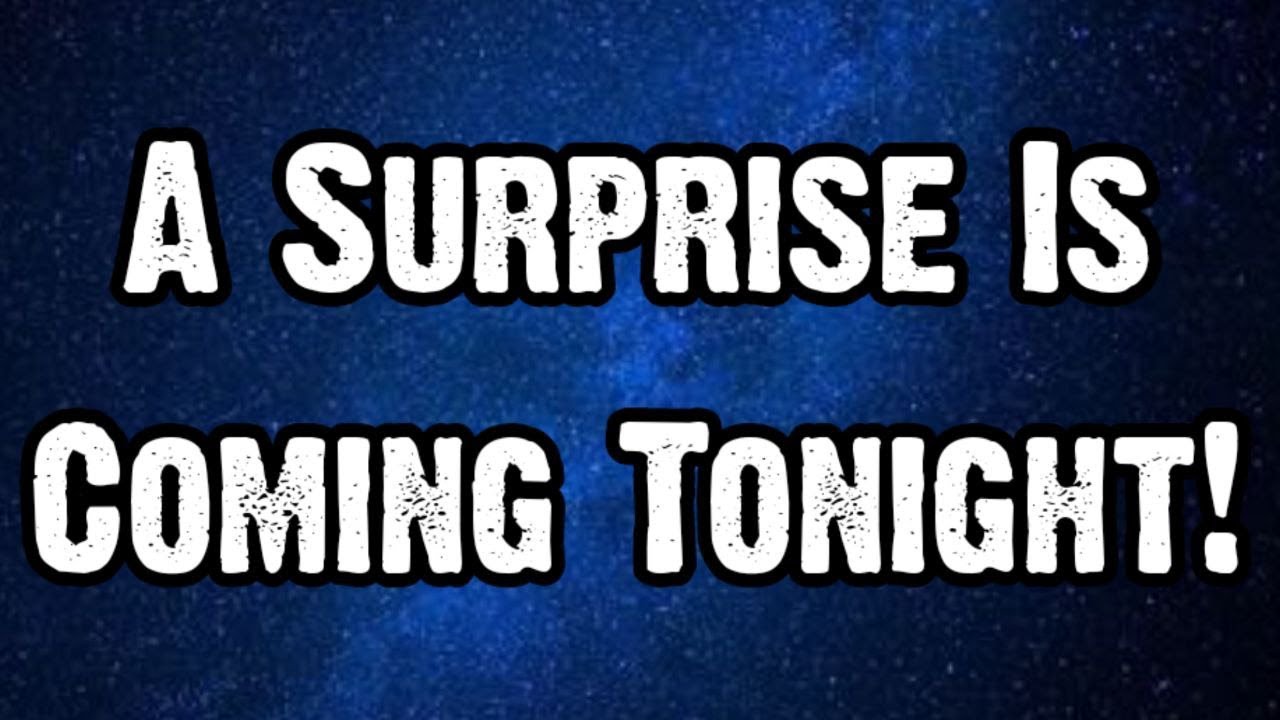 Angels say A Surprise Is Coming Tonight!.....God Message Today - YouTube