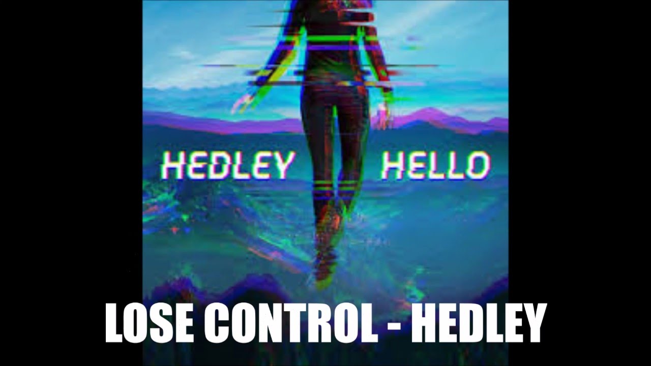 Lose Control - Hedley (Lyric Video) - YouTube