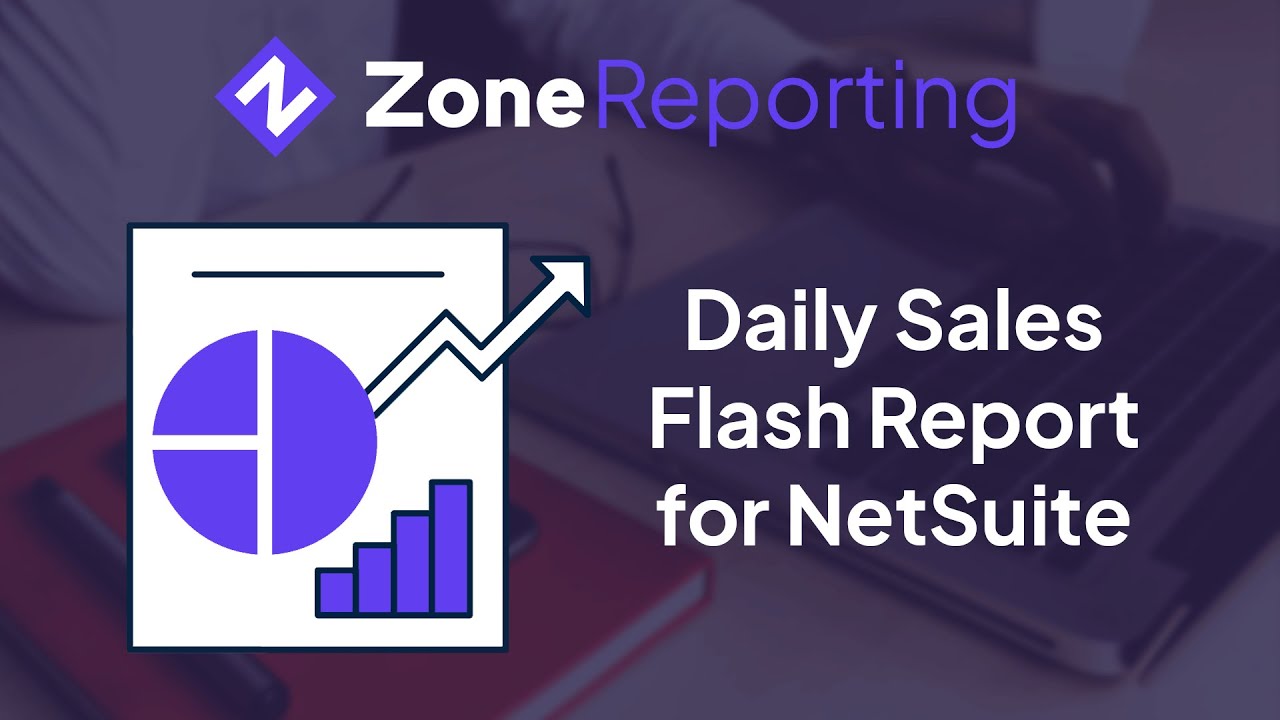 ZoneReporting - Daily Sales Flash Reports for NetSuite - YouTube