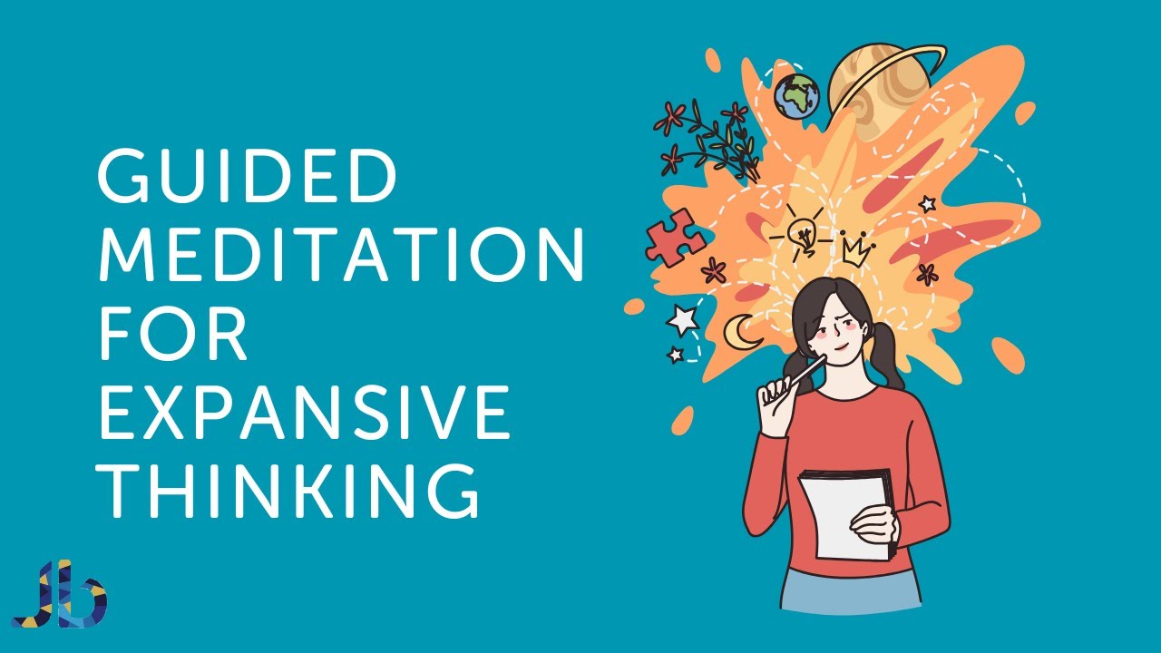 Guided Meditation for Expansive Thinking - YouTube