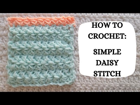How To Crochet: Simple Daisy Stitch | Tutorial, DIY, Beginner Crochet,Unique Crochet Stitch,Pretty 💐