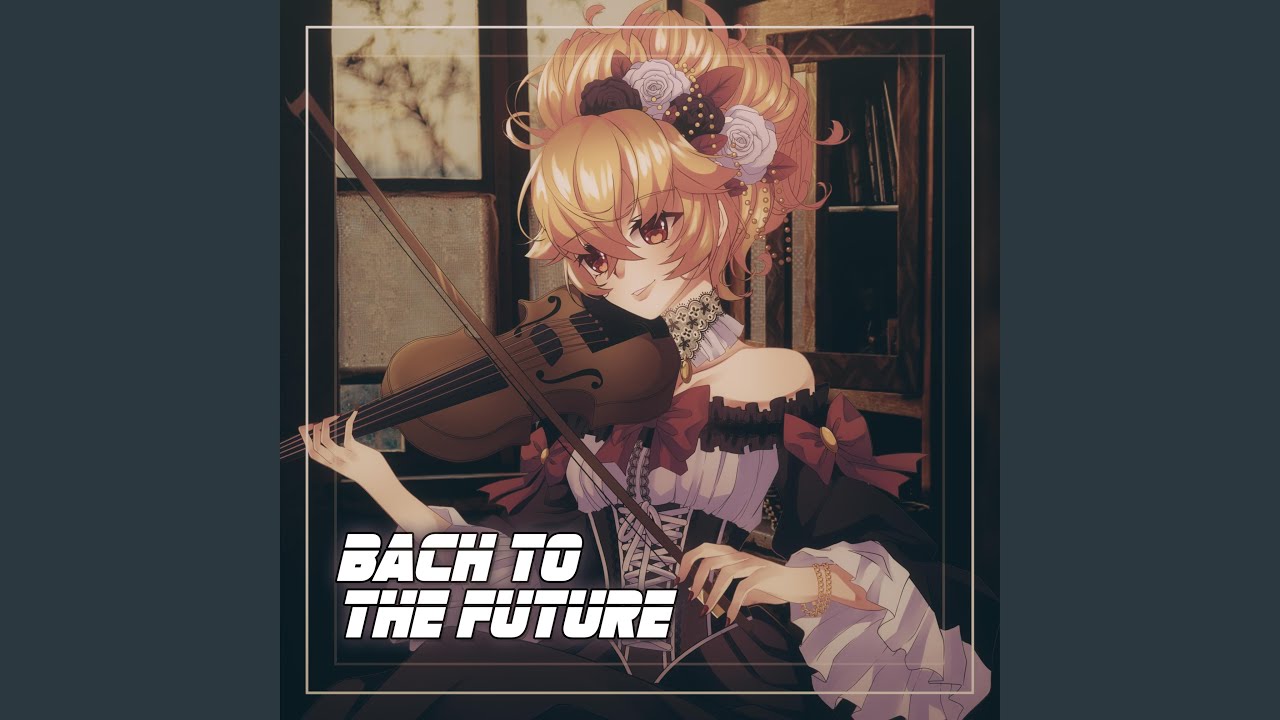 Bach to the Future - YouTube