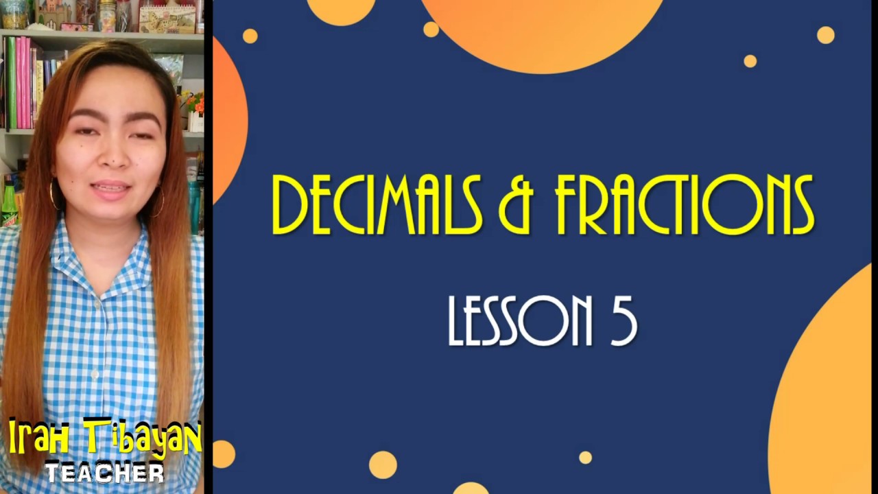 Decimals Lesson 5: Fractions & Decimals - YouTube