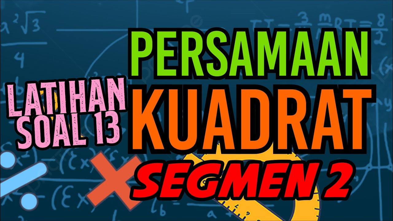 LATIHAN SOAL SEGMEN 2 - SOAL 13 - YouTube