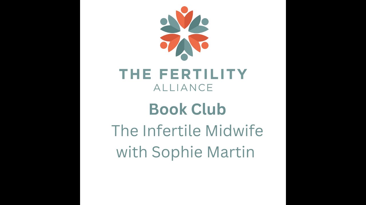 The Fertility Alliance Book Club with Sophie Martin, author of The Infertile Midwife - YouTube