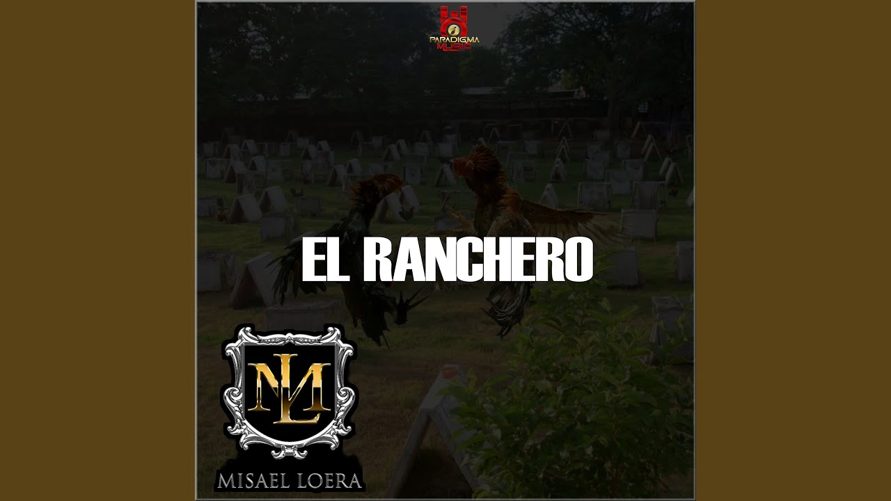 El Ranchero - YouTube