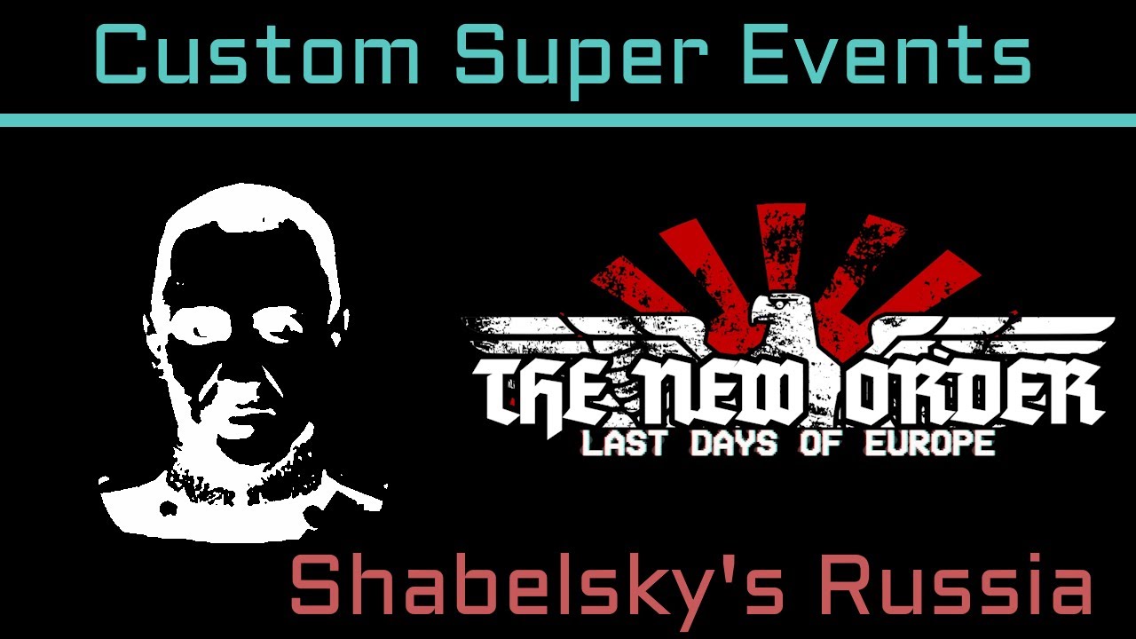 TNO Custom Super Events - Shabelsky-Bork's Russia (Lore for A.M. - Part ...