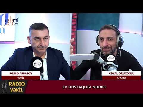 Ev dustaqlığı ilə cəzalandırlan şəxs hara gedə bilər? - Radio Vəkil, Xəyal Orucoğlunun təqdimatında