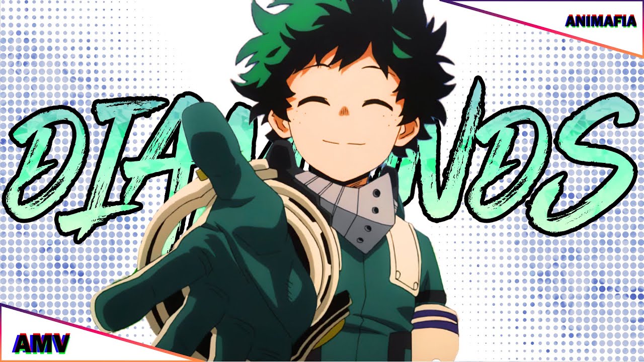 Diamonds | MHA - AMV「 Anime MV 」 - YouTube