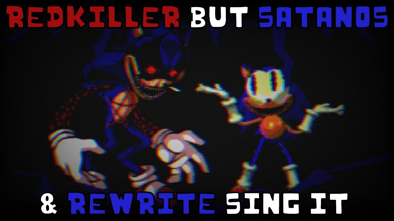Redkiller but Satanos & Rewrite sing it | FNF: Friday Night Monster of ...