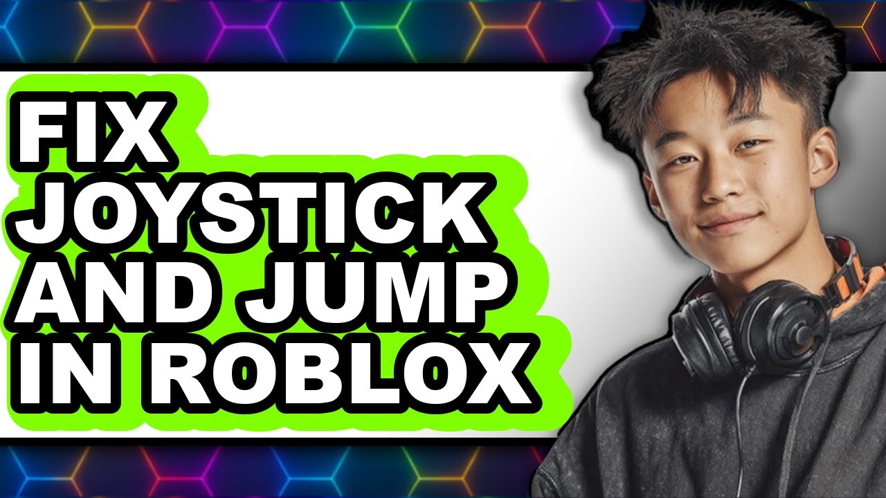 How to Fix Joystick and Jump in Roblox (updated) - YouTube