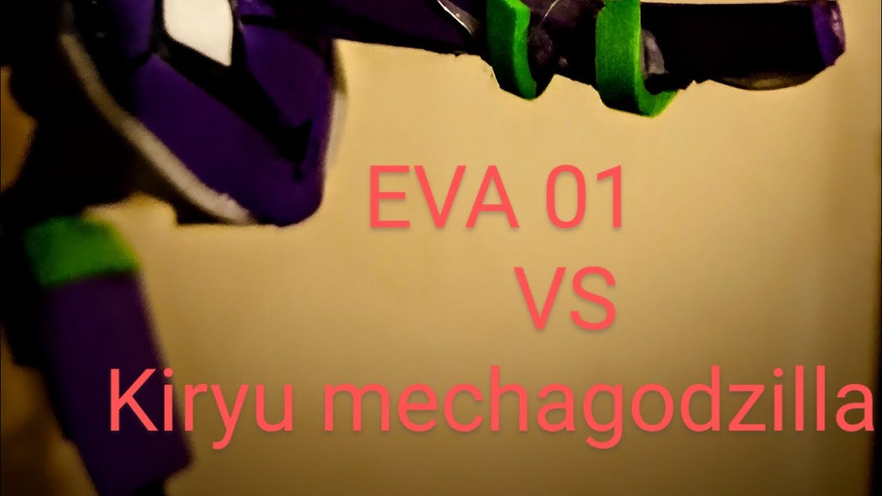 EVA 01 vs Kiryu (mechagodzilla) - YouTube