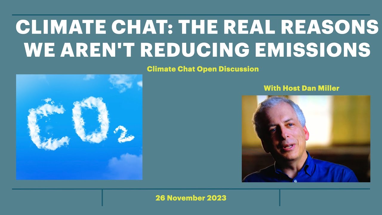 Climate Chat: The REAL Reasons We Aren't Reducing Emissions - YouTube
