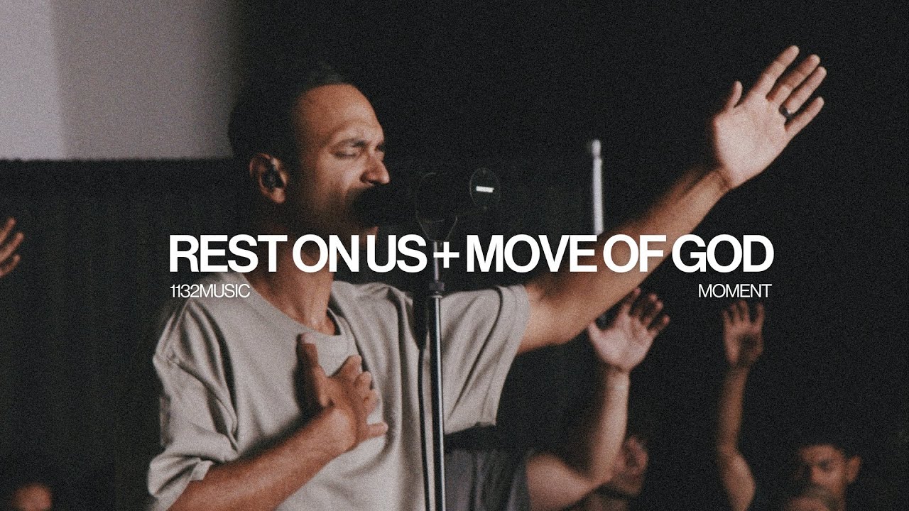 Rest On Us + Move Of God | 1132Music Moment - YouTube
