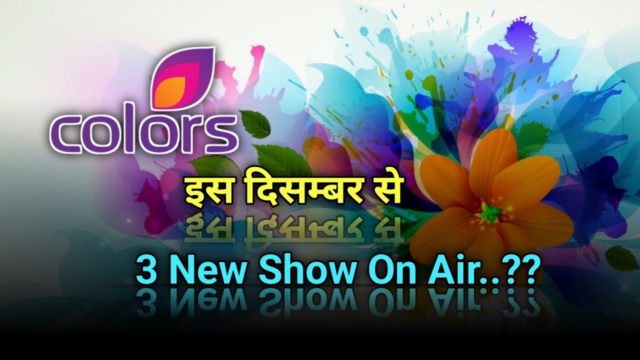 Get Ready for इस दिसंबर में 3 New Tv Shows on Colors Tv! - YouTube