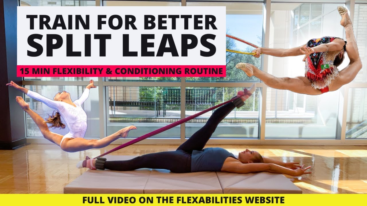 Improve Your SPLIT LEAPS! | 15 MIN Routine by FlexAbilities - YouTube