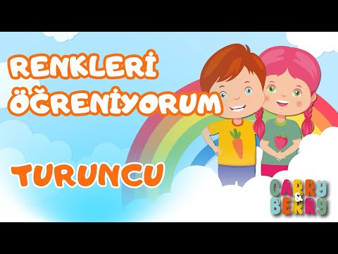 RENKLERİ ÖĞRENİYORUM | TURUNCU | ÇOCUKLAR İÇİN EĞİTİCİ VİDEOLAR | RENKLER | RENKLERİ ÖĞRENELİM