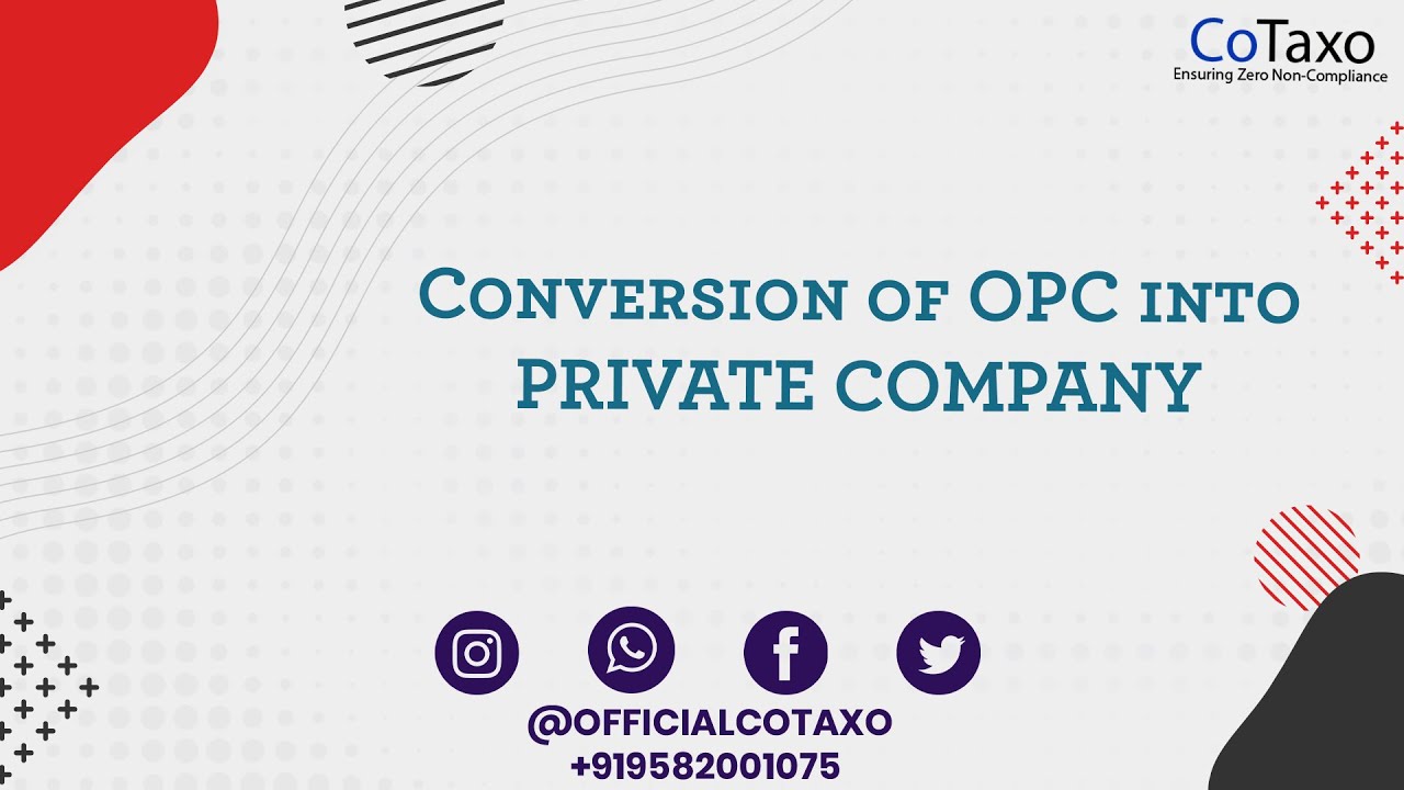 How to Convert OPC into private ltd company | Benefits of conversion etc | Cotaxo - YouTube