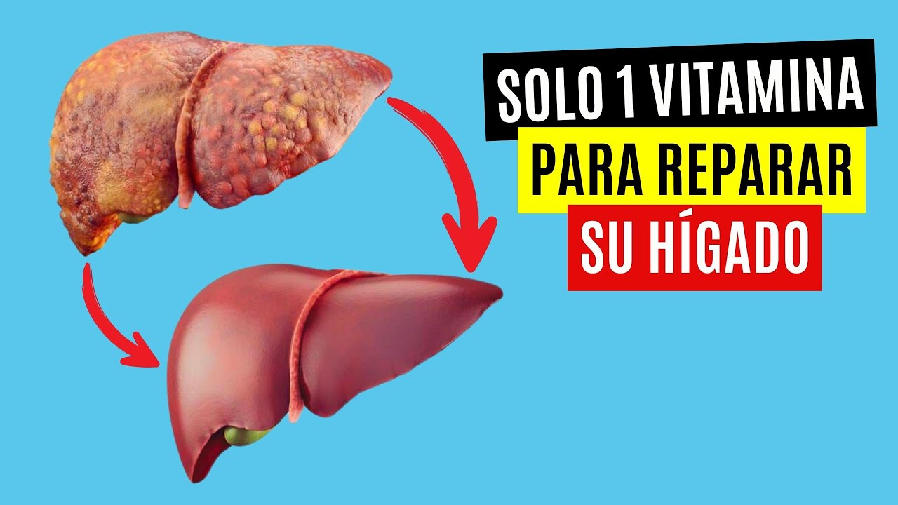 REPARA TU HÍGADO CON SOLO 1 VITAMINA - YouTube