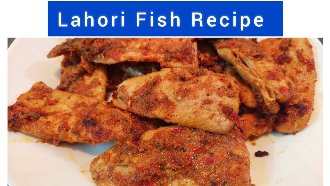 Lahori Fish Recipe | Winter Special Recipe - YouTube