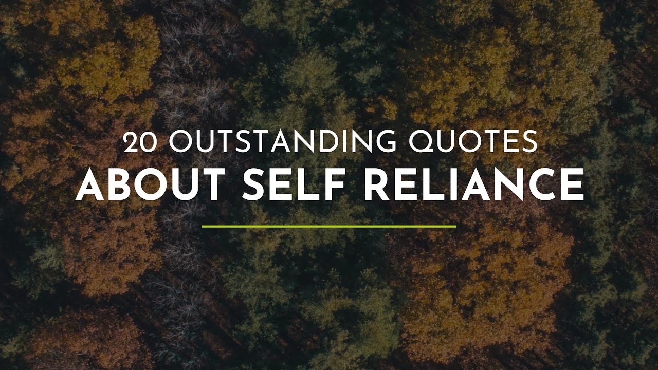 20 outstanding Quotes about Self Reliance ~ Sad Quotes ~ Smart Quotes ...