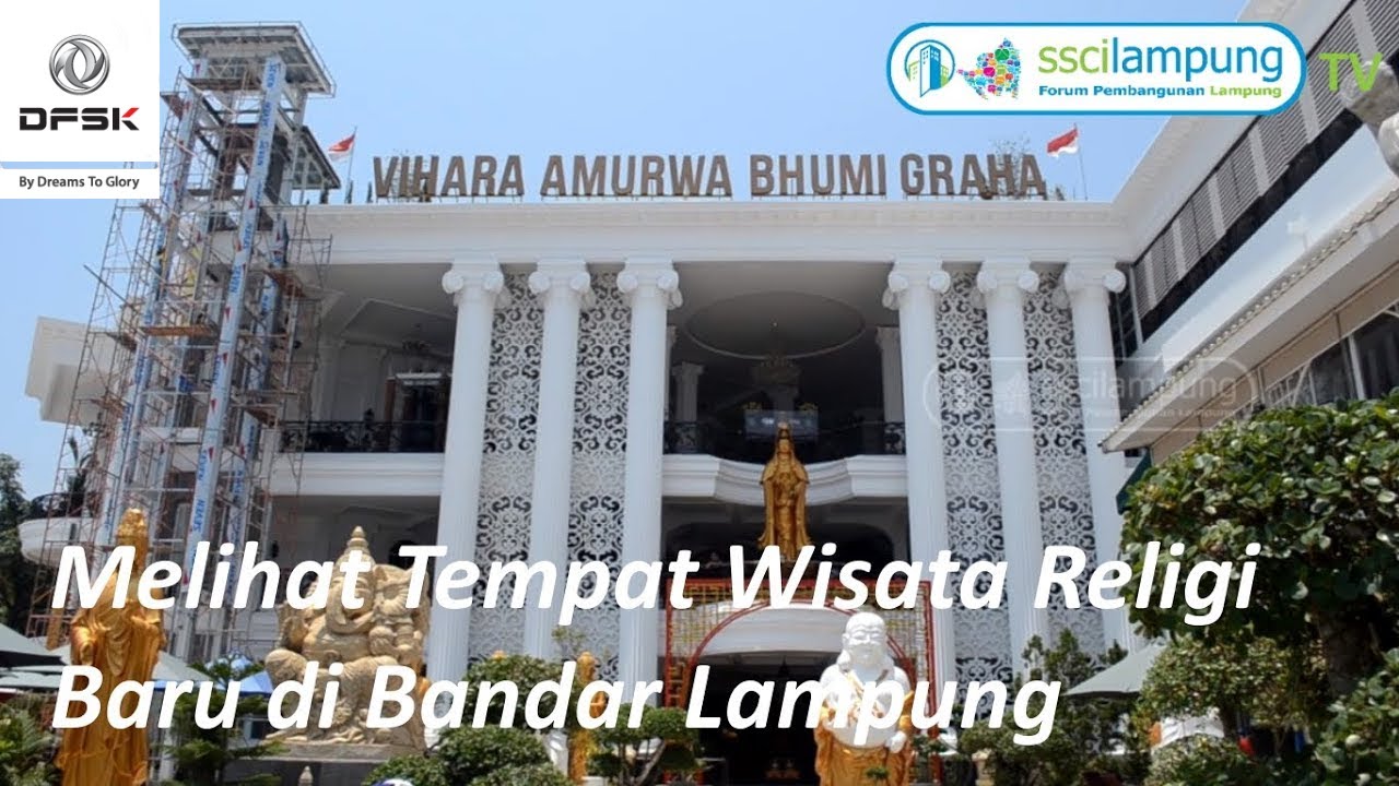 Vihara Amurwa Bhumi Graha Teluk yang Baru | Liputan Khusus SSCI Lampung ...