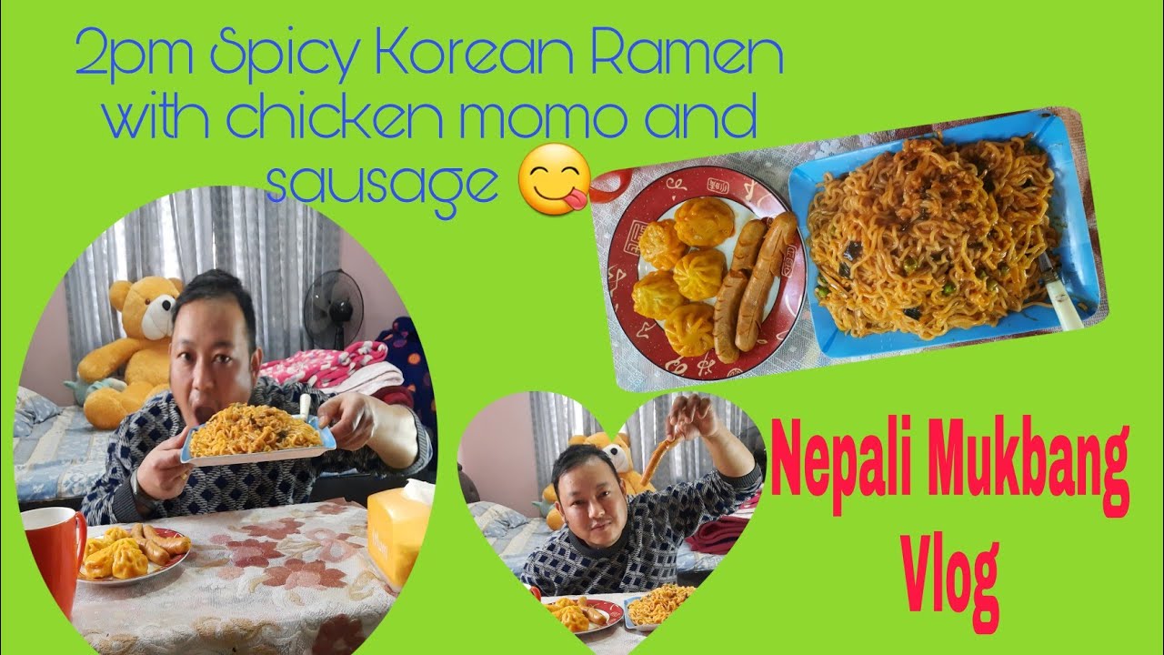 2pm korean Ramen Noodles/chicken momo/chicken sausage/jhinge macha ...