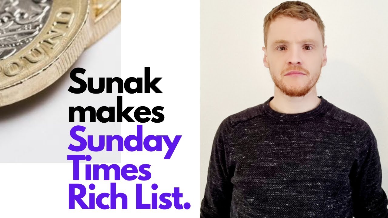 🥳 Sunak makes the Sunday Times Rich List. - YouTube