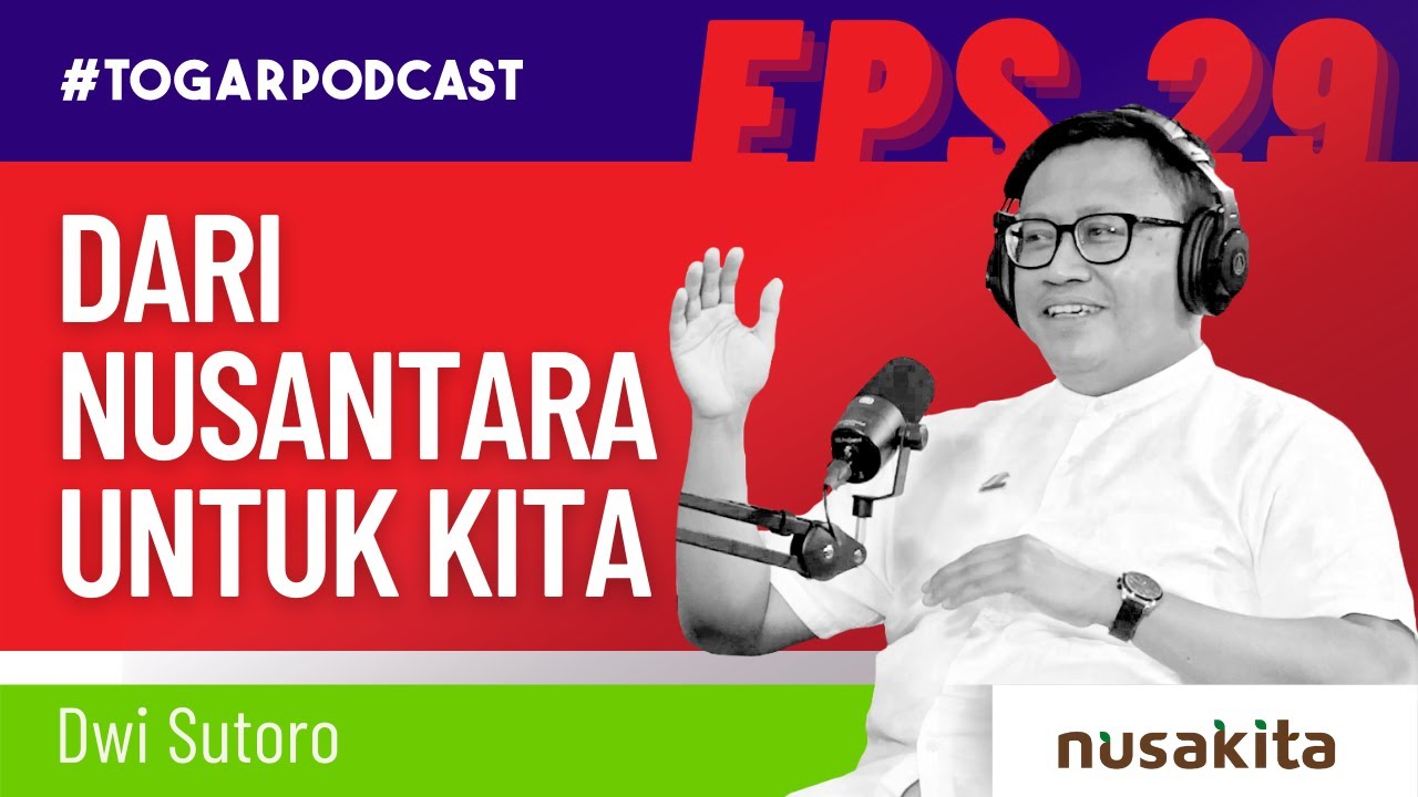 Dari Nusantara Untuk Kita - Dwi Sutoro - Episode 29 - YouTube