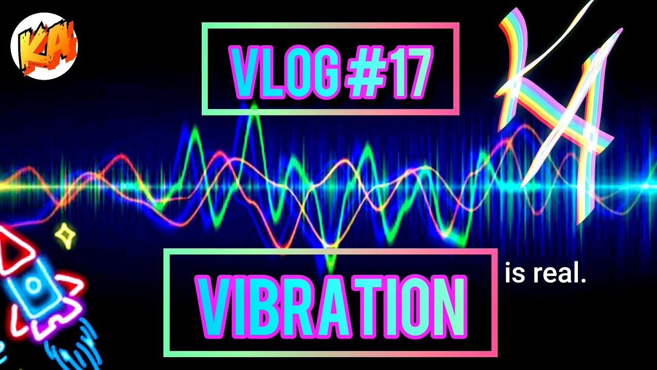 February 13, 2020 Vlog #17 Vibration is real. #Vibration #Reallife ...