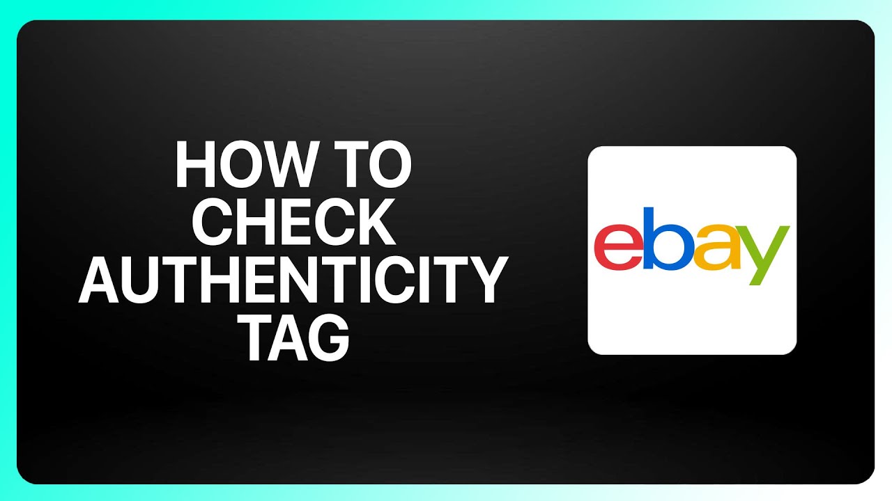 How To Check Ebay Authenticity Tag Tutorial - YouTube