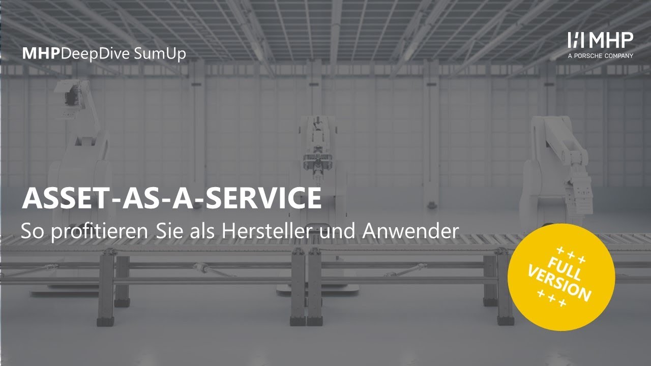 MHPDeepDive - Asset-as-a-Service: So profitieren Sie als Hersteller und ...