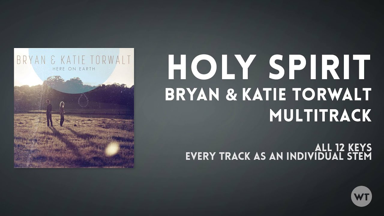 Holy Spirit - Bryan & Katie Torwalt - Multitrack reference (Worship ...