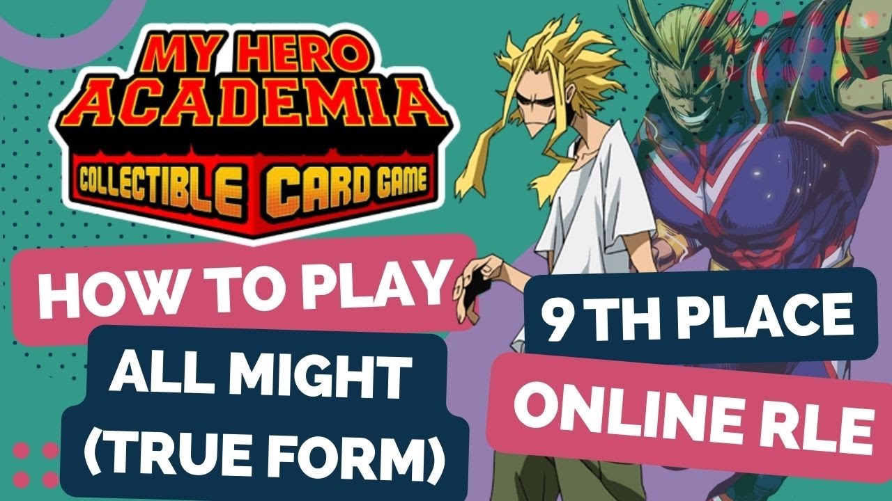 ONE PUNCH ONE KILL!!! | All Might (True Form) 9th Place Online RLE | My Hero Academia CCG - YouTube